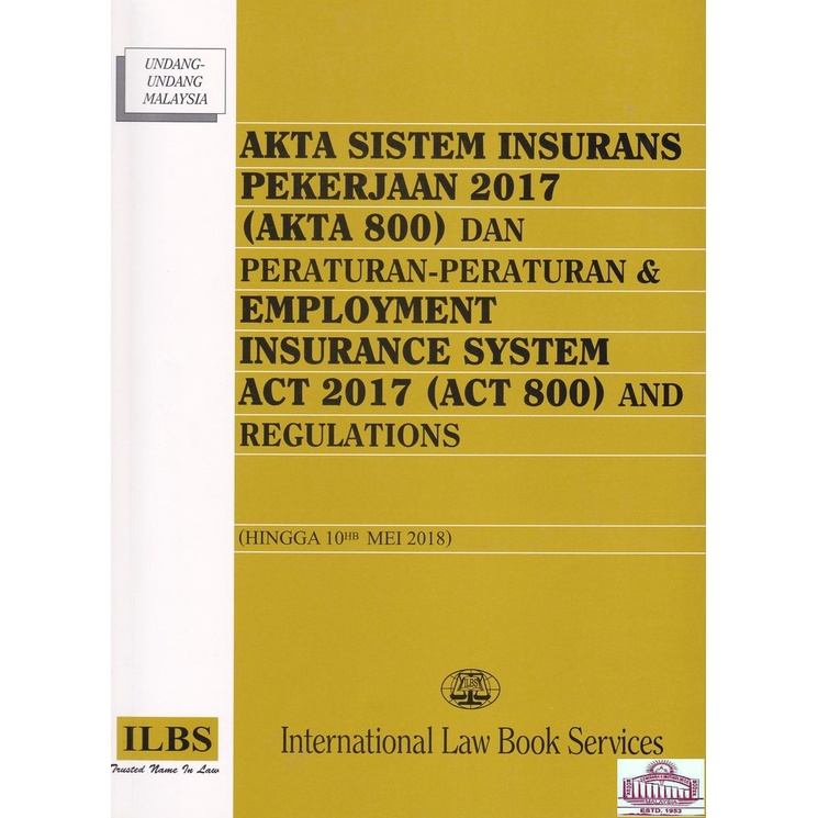 [ 592 ] AKTA SISTEM INSURANS PEKERJAAN 2017 (AKTA 800) dan Peraturan ...