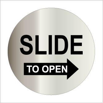 KSS056R SLIDE TO OPEN SILVER BRUSHED DOOR SIGN STICKER 100MM dia. WE ...
