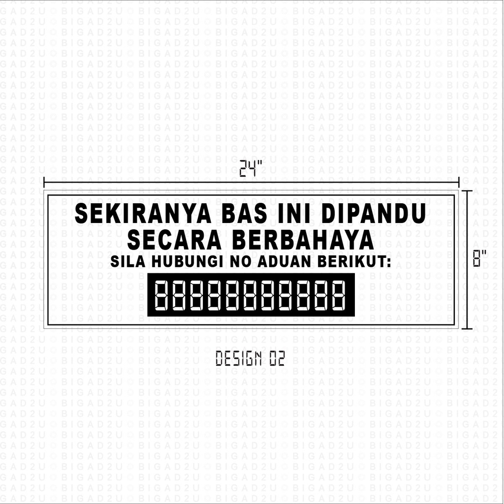 SEKIRANYA BAS INI DIPANDU SECARA BERBAHAYA SILA HUBUNGI NO ADUAN ...