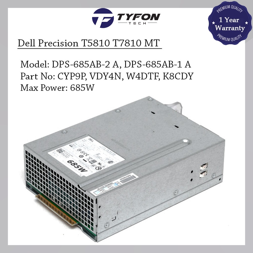 Dell Precision T5810 T7810 MT Power Supply PSU 685W CYP9P VDY4N W4DTF ...