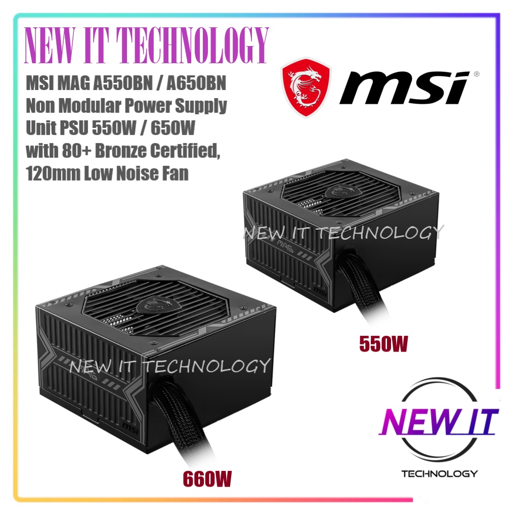 MSI MAG A550BN / A650BN / A750BN Non Modular Power Supply PSU with 80+Bronze Certified,12cm Low ...