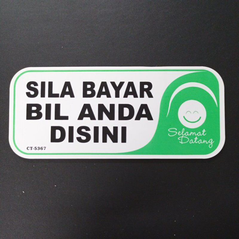 SIGNAGE PLATE/PAPAN KENYATAAN (SILA BAYAR BIL ANDA DISINI) | Shopee ...