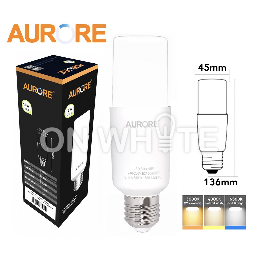 AURORE LED Stick 16W E27 Bulb 3000K / 4000K / 6500K - WarmWhite ...