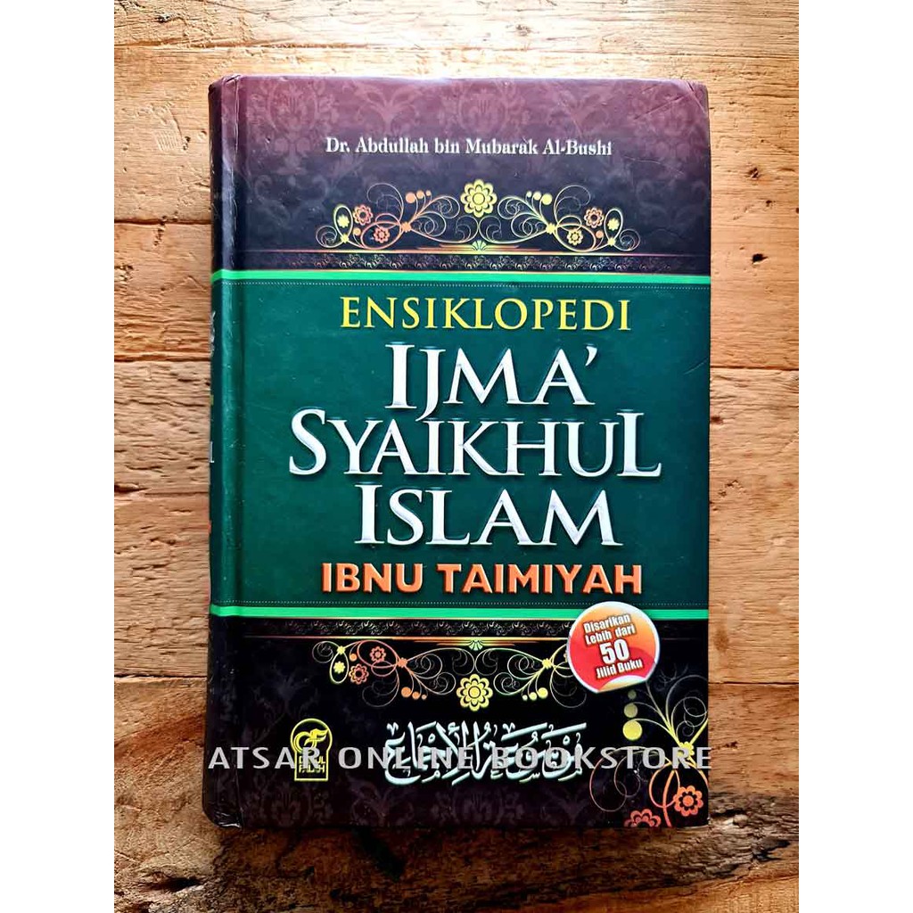 Ensiklopedi Ijma' Syaikhul Islam Ibnu Taimiyah / Himpunan Nukilan Ijma ...