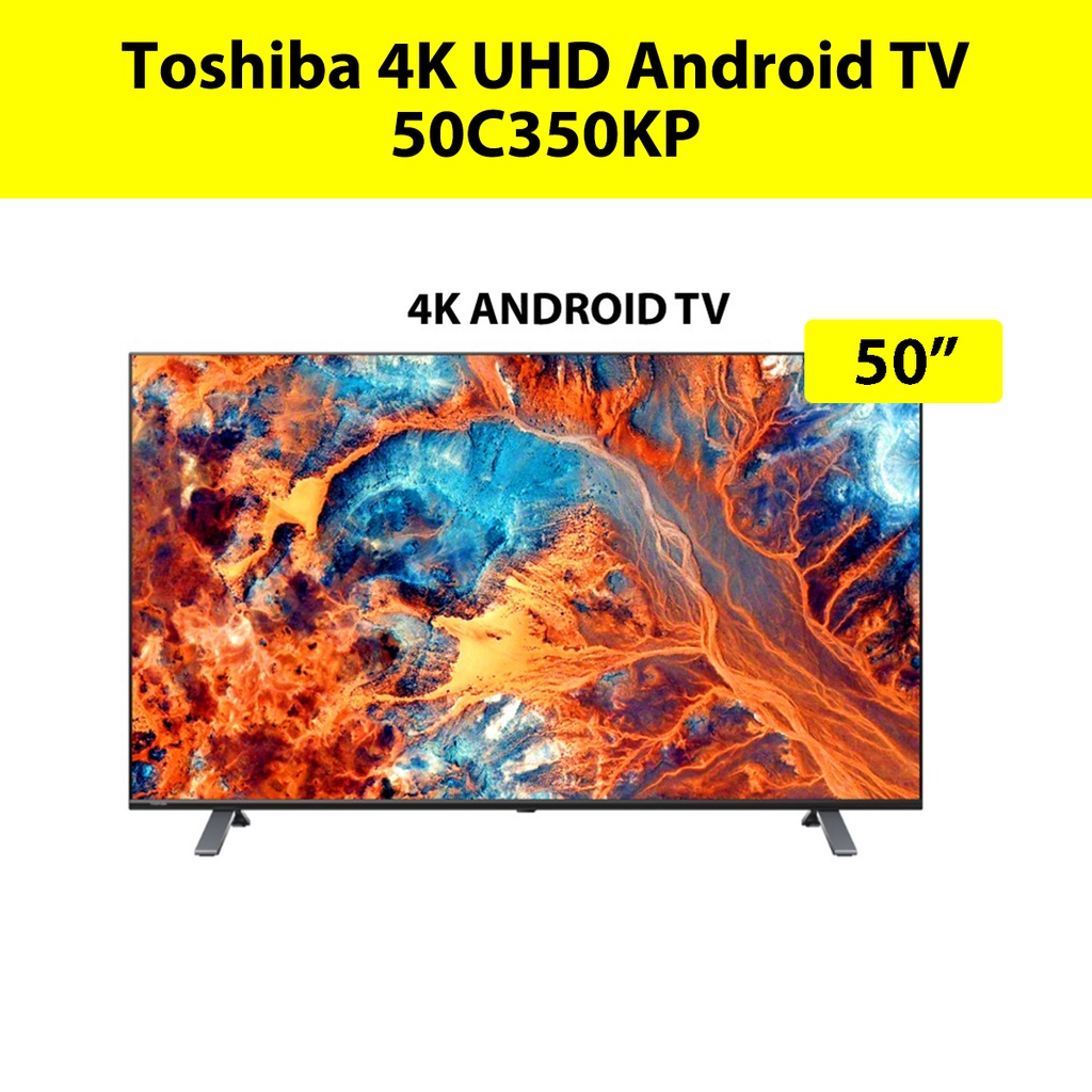 Toshiba 4K UHD Android TV Bezel Less Design (50") 50C350KP TOSHIBA 50 INCH ANDROID TV | Shopee ...