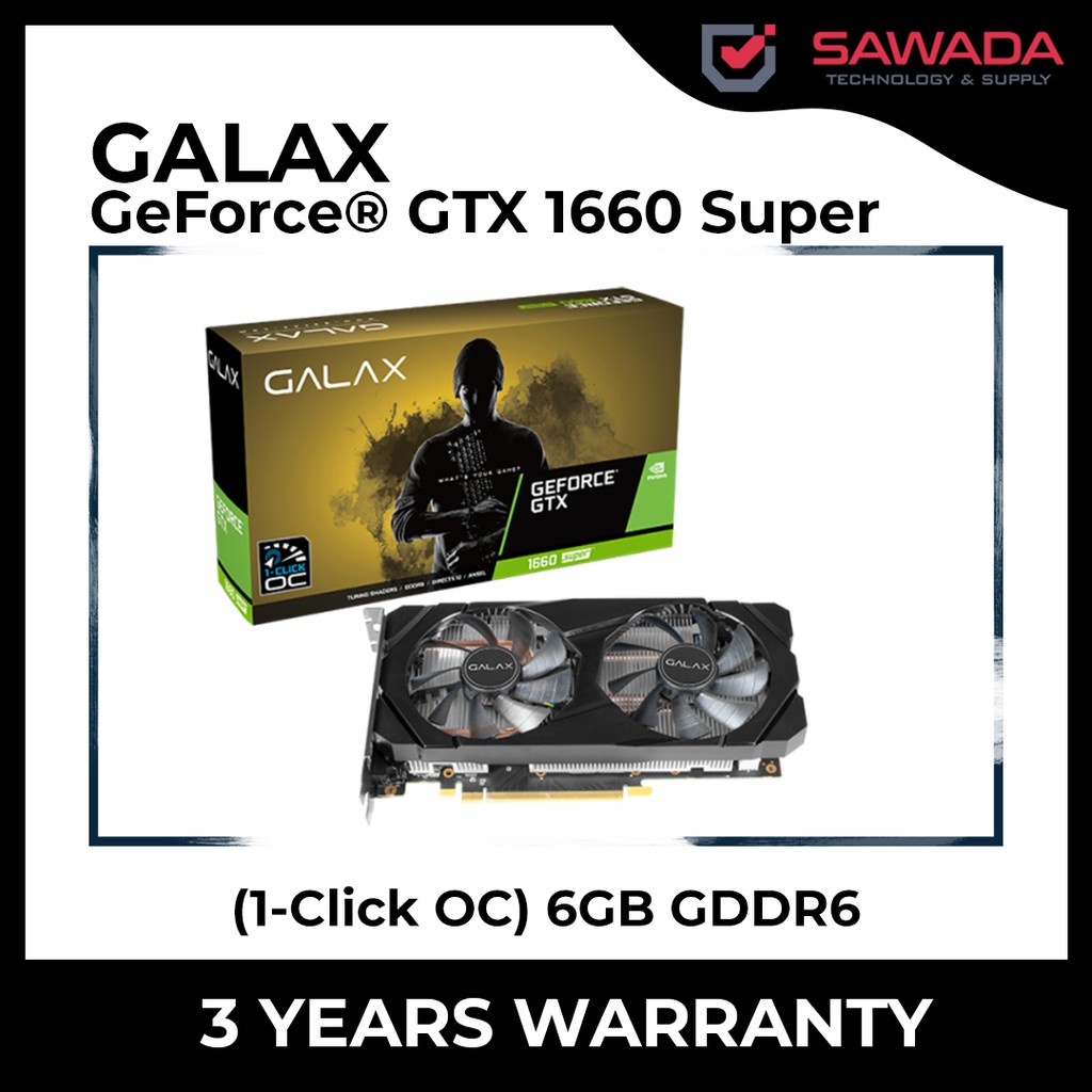 GALAX GeForce GTX 1660 Super (1-Click OC) 6GB GDDR6 | Shopee Malaysia