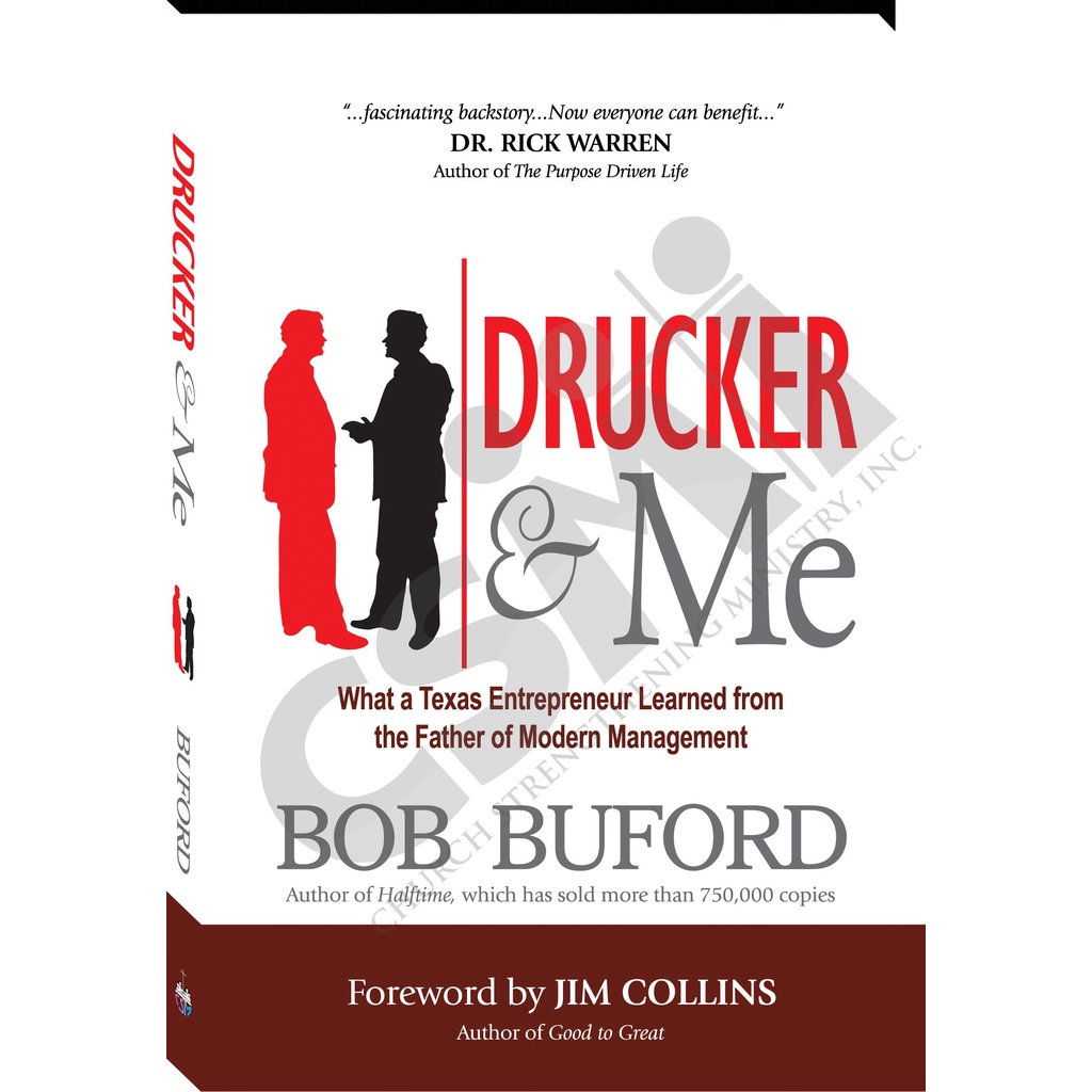 DRUCKER & ME: How a Texas Entrepreneur and the Father of Modern ...