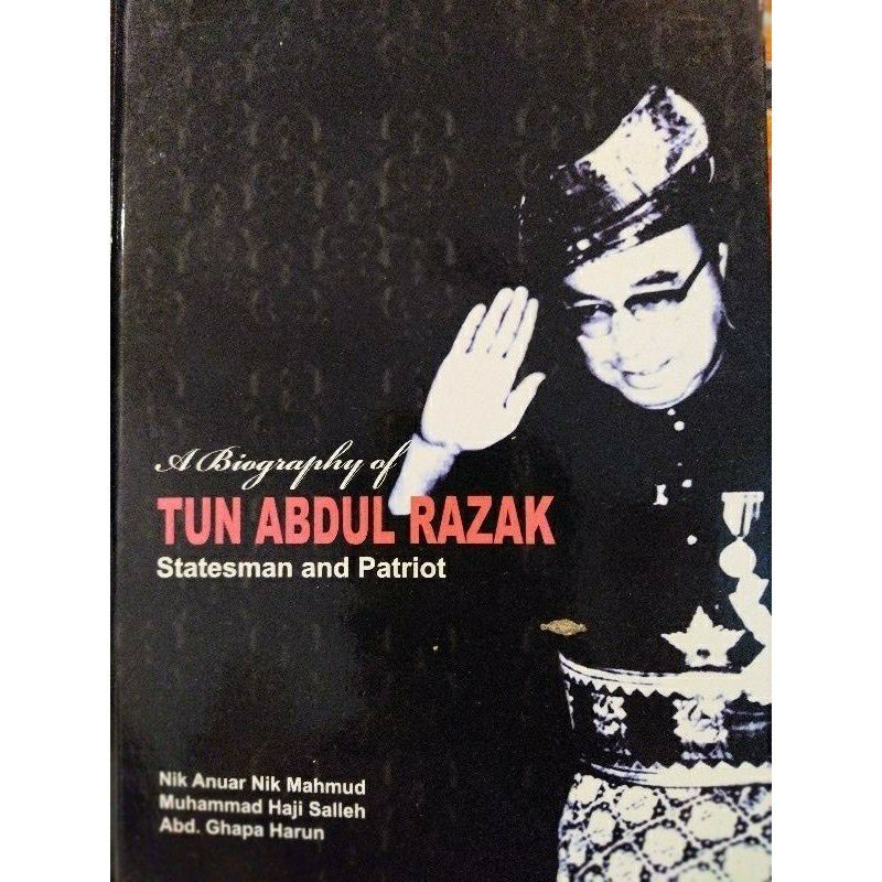 A Biography Of Tun Abdul Razak Statesman And Patriot- (UKM PRESS ...