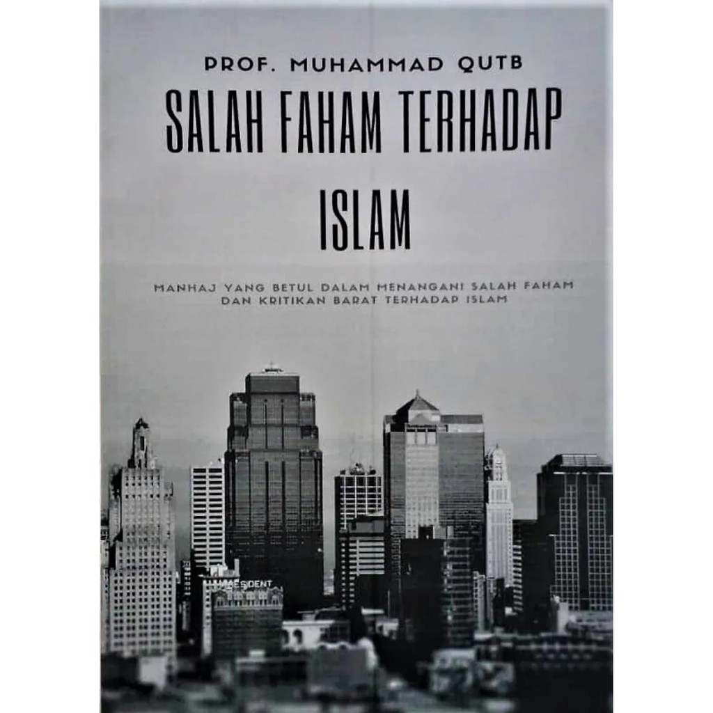 BUKU ILMU ISLAM: Salah Faham Terhadap Islam (Prof Muhamad Qutb ...