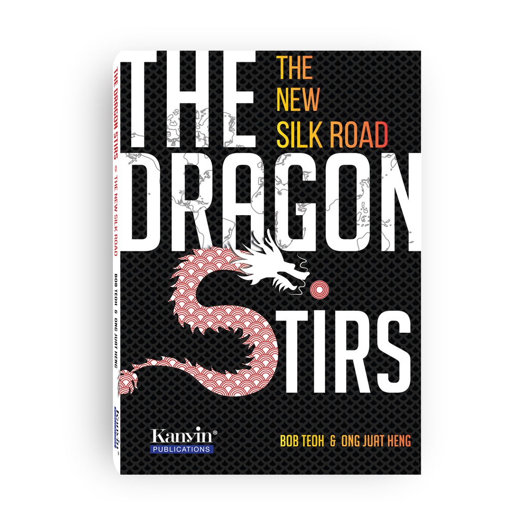 【Kanyin Book】"The Dragon Stirs- The New Silk Road" - Bob Teoh & Ong ...