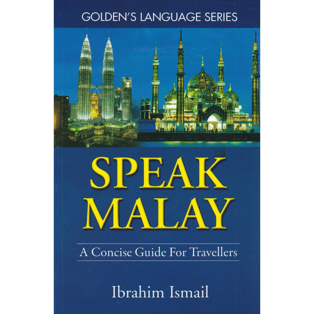 Speak Malay – A Concise Guide for Travellers By Ibrahim Ismail | Shopee ...