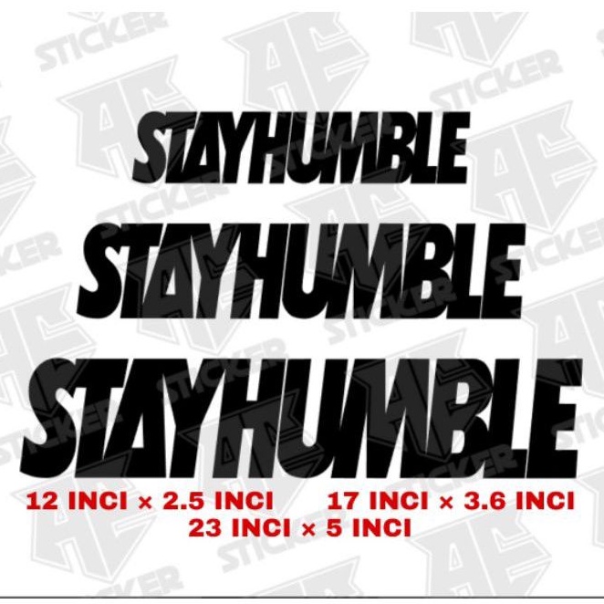 Sticker STAYHUMBLE (Sticker cutting) **SAIZ - SAIZ: 12 inci x 2.5 inci ...