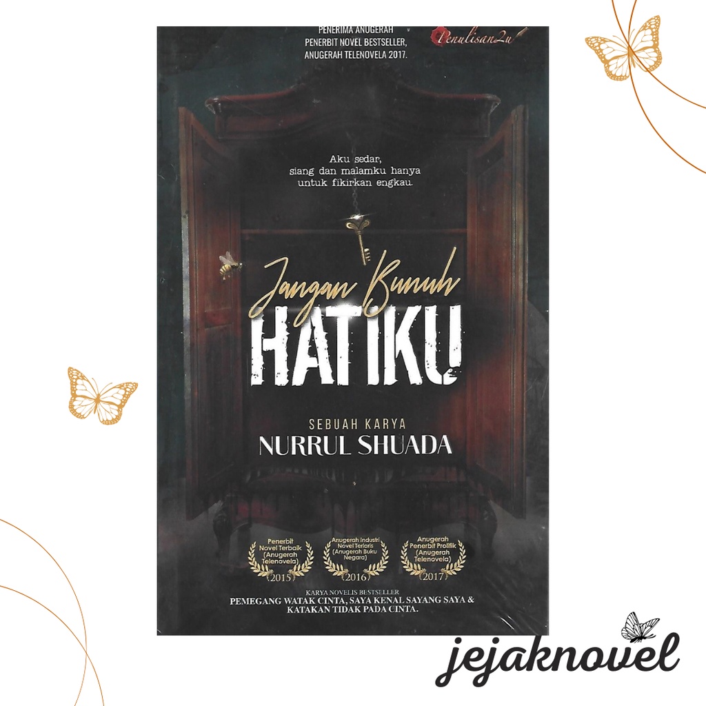 Jangan Bunuh Hatiku | Nurul Shuhada | Novel Romantik | Penulisan2u ...