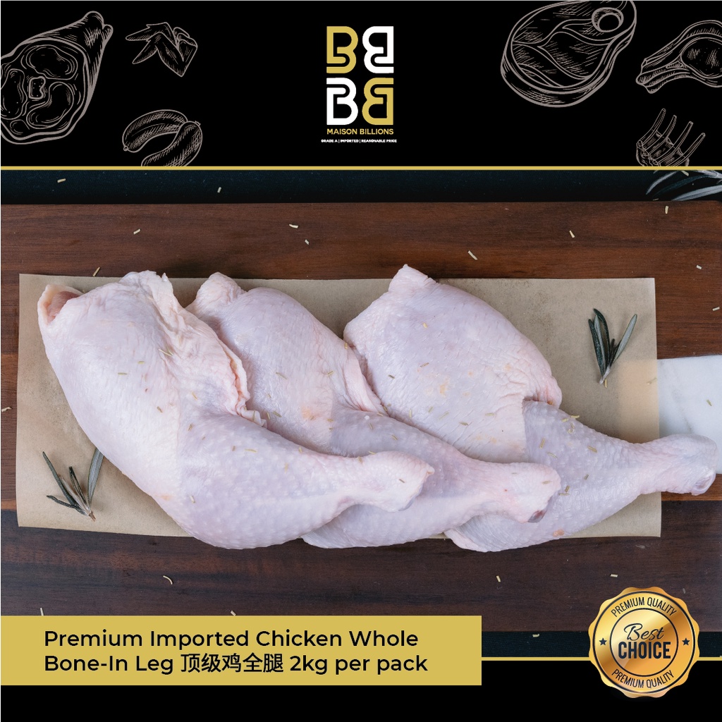 Premium Imported Chicken Whole Bone-In Leg (550g / 700g) 顶级鸡全腿肉 ...