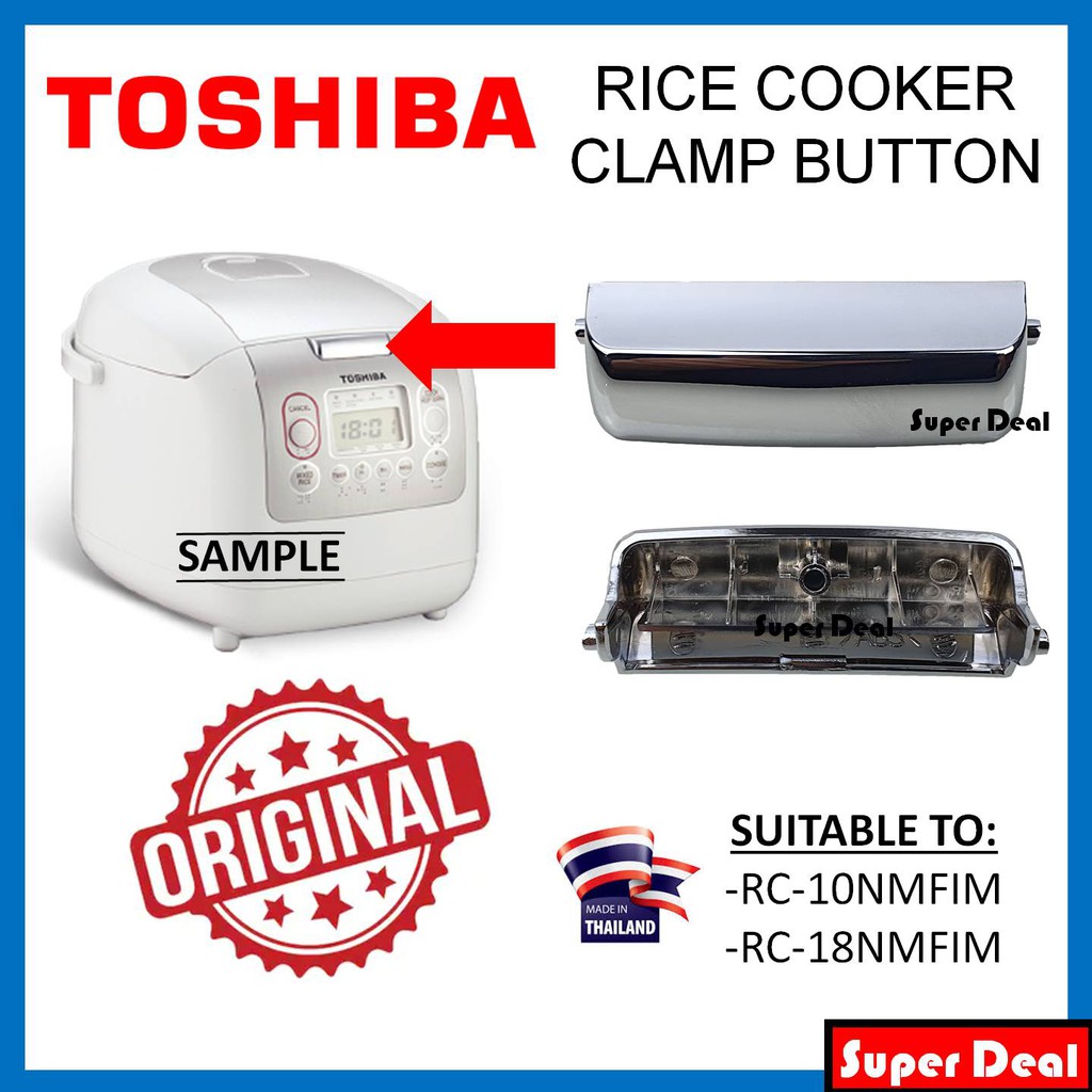 [ORIGINAL] TOSHIBA Rice Cooker Clamp Button / Open Button And Clamp ...