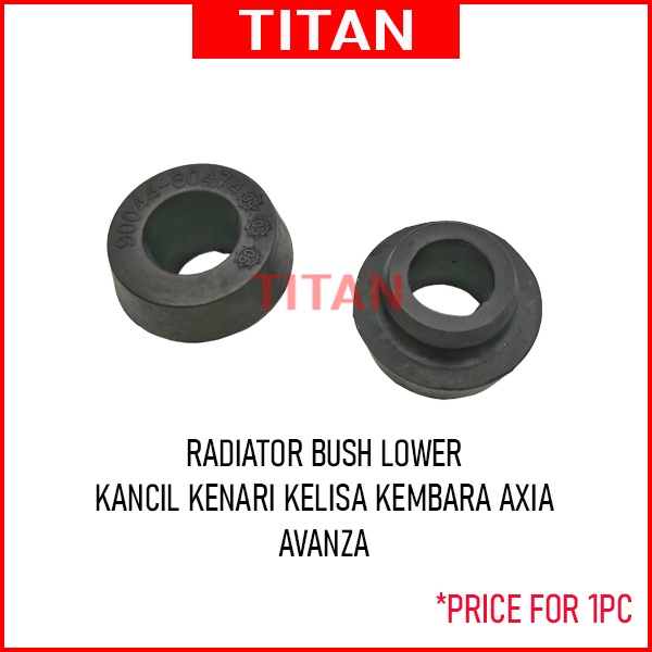 PERODUA KANCIL KENARI KELISA KEMBARA AXIA TOYOTA AVANZA RADIATOR BUSH ...
