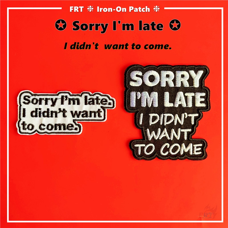 ☸ Sorry I'm Late Iron-on Patch ☸ 1Pc English Words DIY Sew on Iron on ...