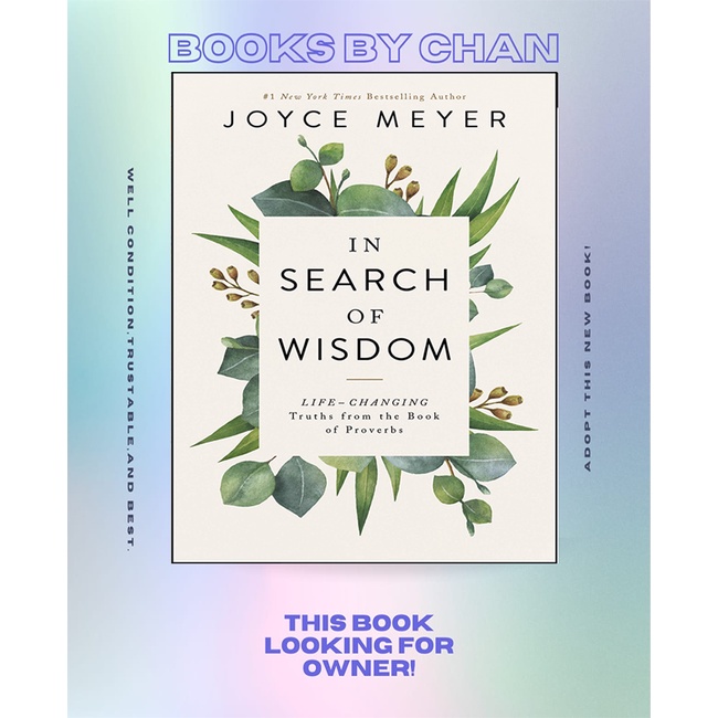 In Search of Wisdom Life-Changing Truths from the Book of Proverbs ...