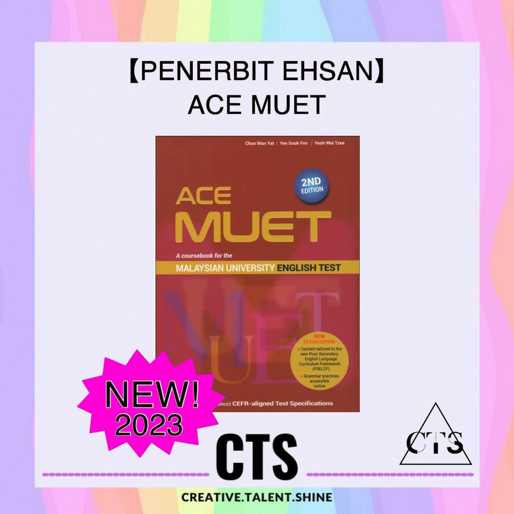 【Penerbit Ehsan】ACE MUET 2ND EDITION 2023 -- A coursebook for the ...