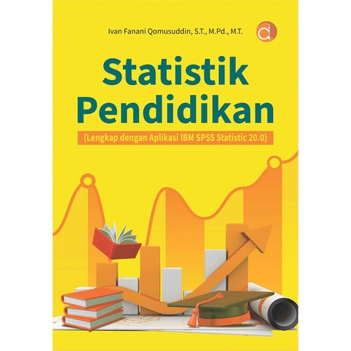 Educational Statistics Book (Complete with the IBM SPSS Statistics 20.0 ...