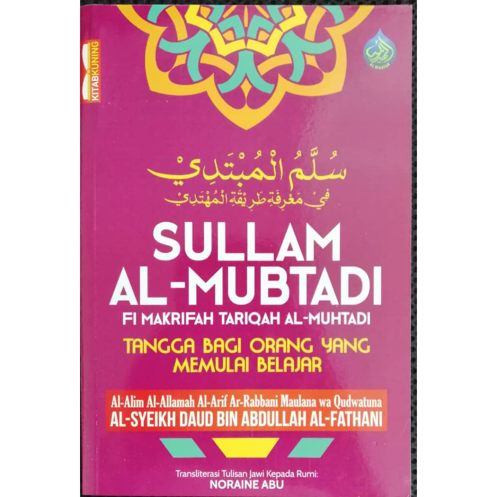 SULLAM AL MUBTADI FI MAKRIFAH TARIQAH AL MUHTADI EDISI RUMI: Tangga ...
