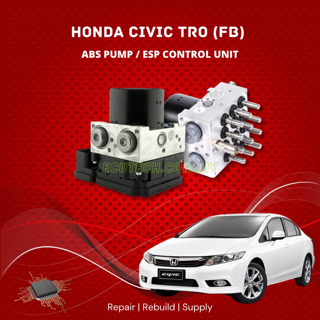 HONDA CIVIC TRO FB ABS CONTROL MODULE ABS PUMP ESP REMANUFACTURE REPAIR ...