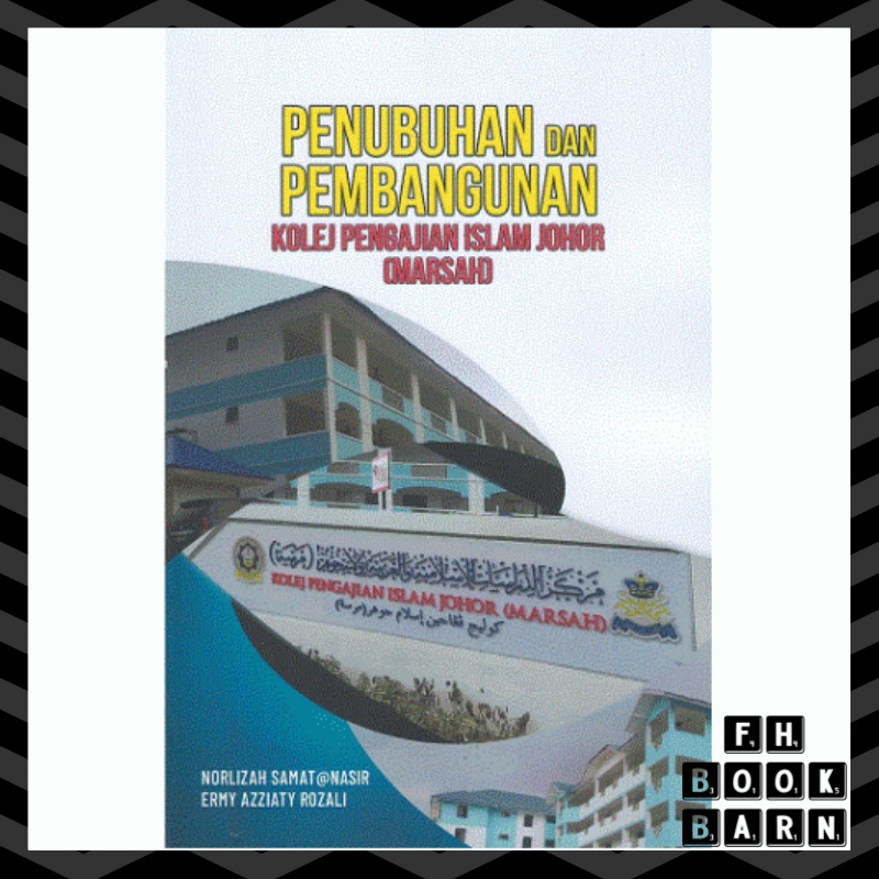 Penubuhan dan Pembangunan Kolej Pengajian Islam Johor (MARSAH) (UKM ...