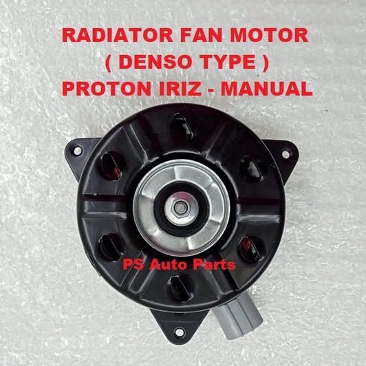 Proton Iriz - Manual Fan Motor - Denso Type - Iriz Radiator Fan Motor ...