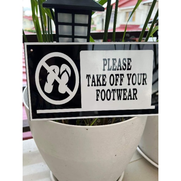 PLEASE TAKE OFF YOUR FOOTWEAR/ACRYLIC SIGNAGE/5X9 SIGNAGE | Shopee Malaysia