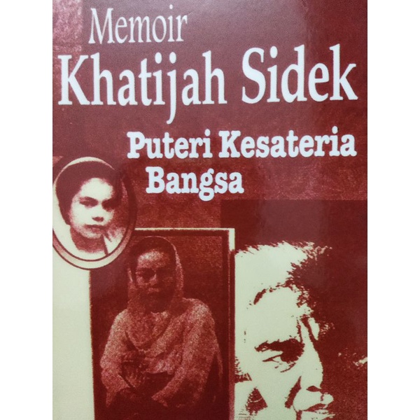 Memoir Khatijah Sidek Puteri Kesateria Bangsa (UKM PRESS) | Shopee Malaysia