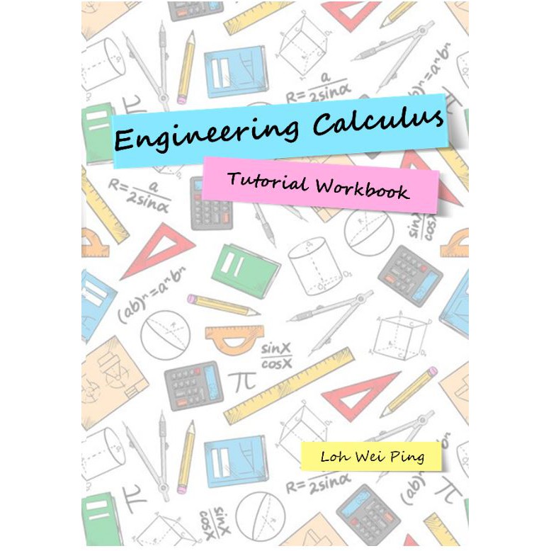 Engineering Calculus Tutorial Workbook (COMPLETE solutions)/Tutorial ...