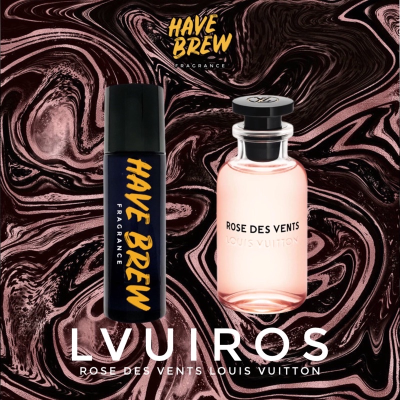 LVUIROS BY HAVE BREW FRAGRANCE (DUPE ROSE DES VENTS LOUIS VUITTON ...
