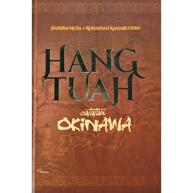 HANG TUAH CATATAN OKINAWA : HASHIM MUSA & ROHAIDAH KAMARUDDIN | Shopee ...