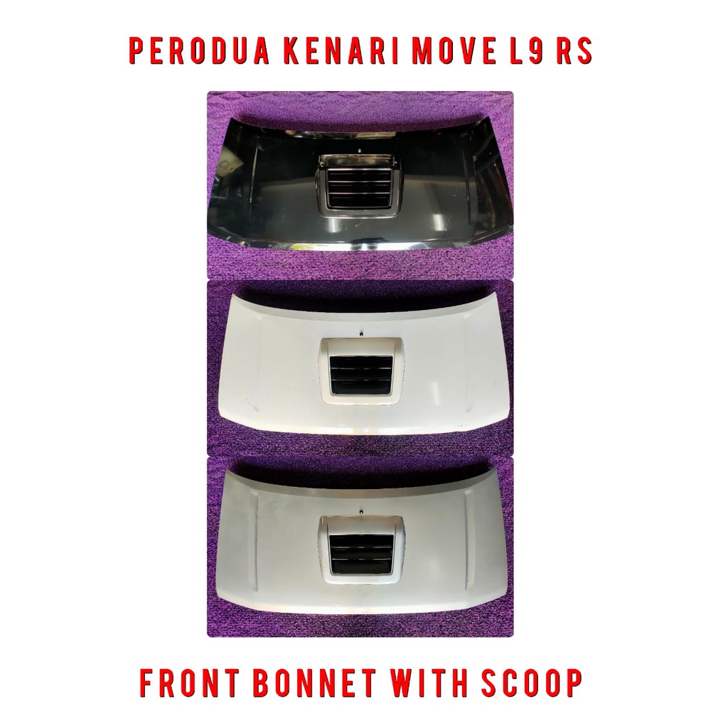 Perodua Kenari Move L9 RS Turbo Front Bonnet With Scoop / Hood Bonet ...