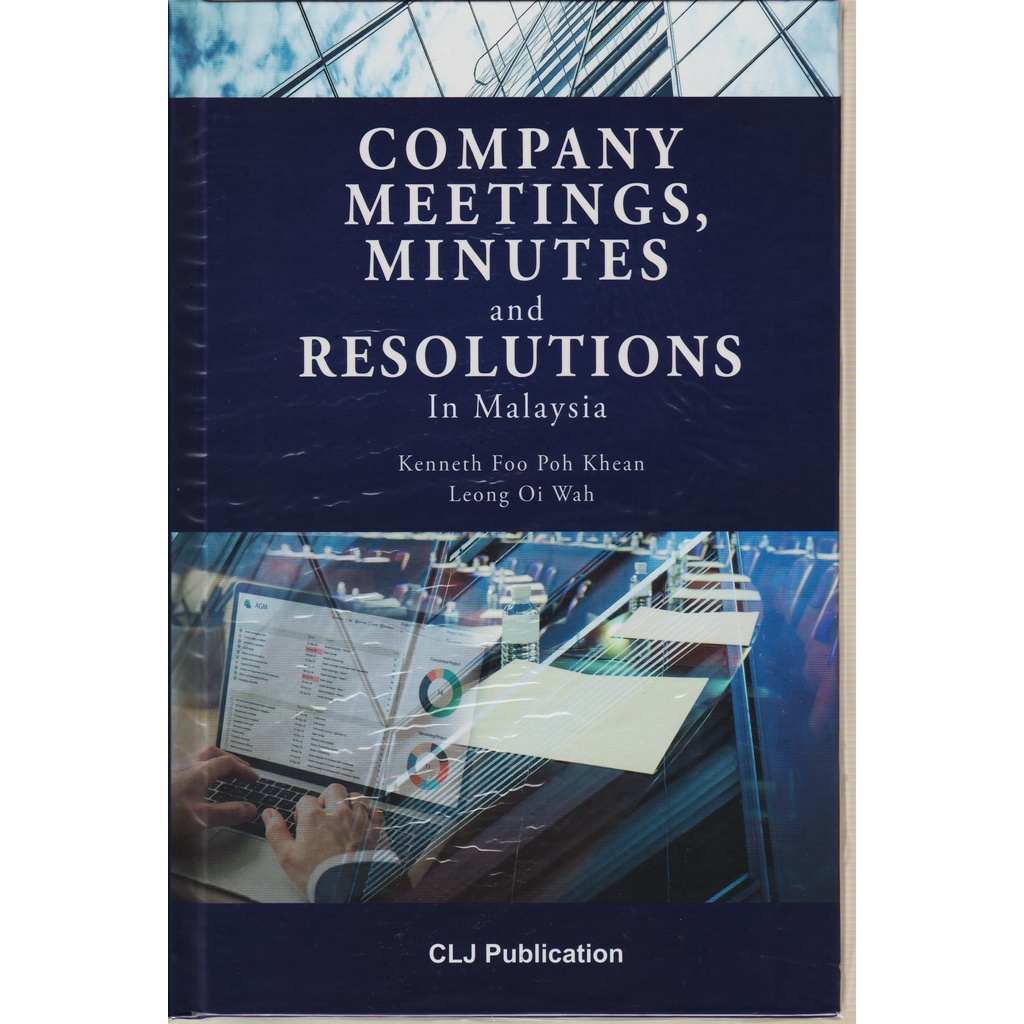 COMPANY MEETINGS, MINUTES AND RESOLUTIONS IN MALAYSIA - KENNETH FOO POH ...