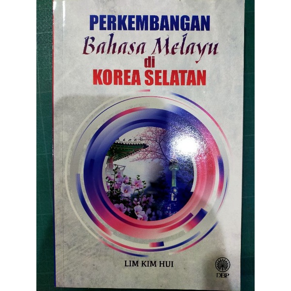 ZBH. Perkembangan Bahasa Melayu di Korea Selatan. Lim Kim Hui. | Shopee ...