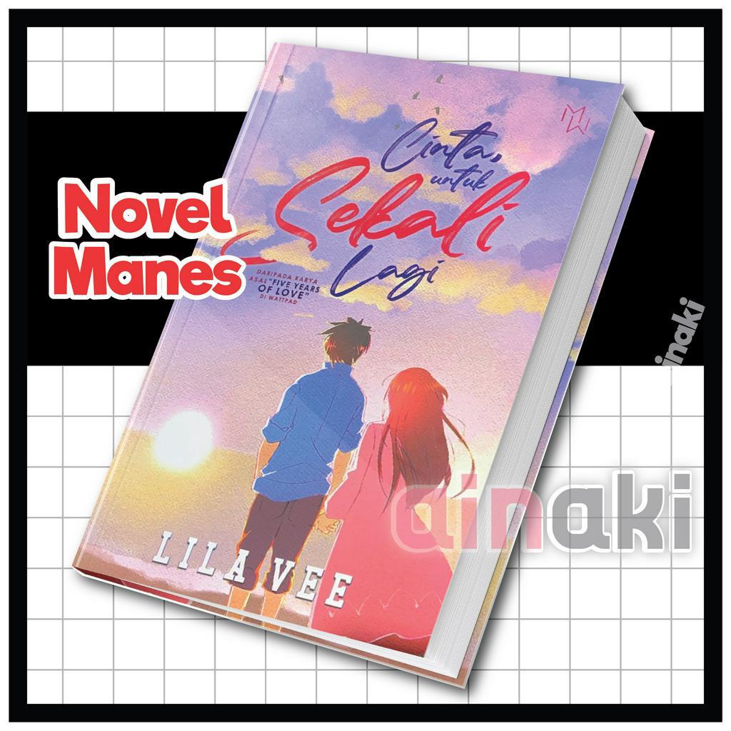 Buku Novel Cinta Untuk Sekali Lagi Lila Vee Novel Manes | Shopee Malaysia