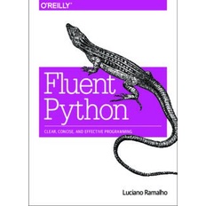 Fluent Python: Clear, Concise, and Effective Programming | Luciano Ramalho | Shopee Malaysia