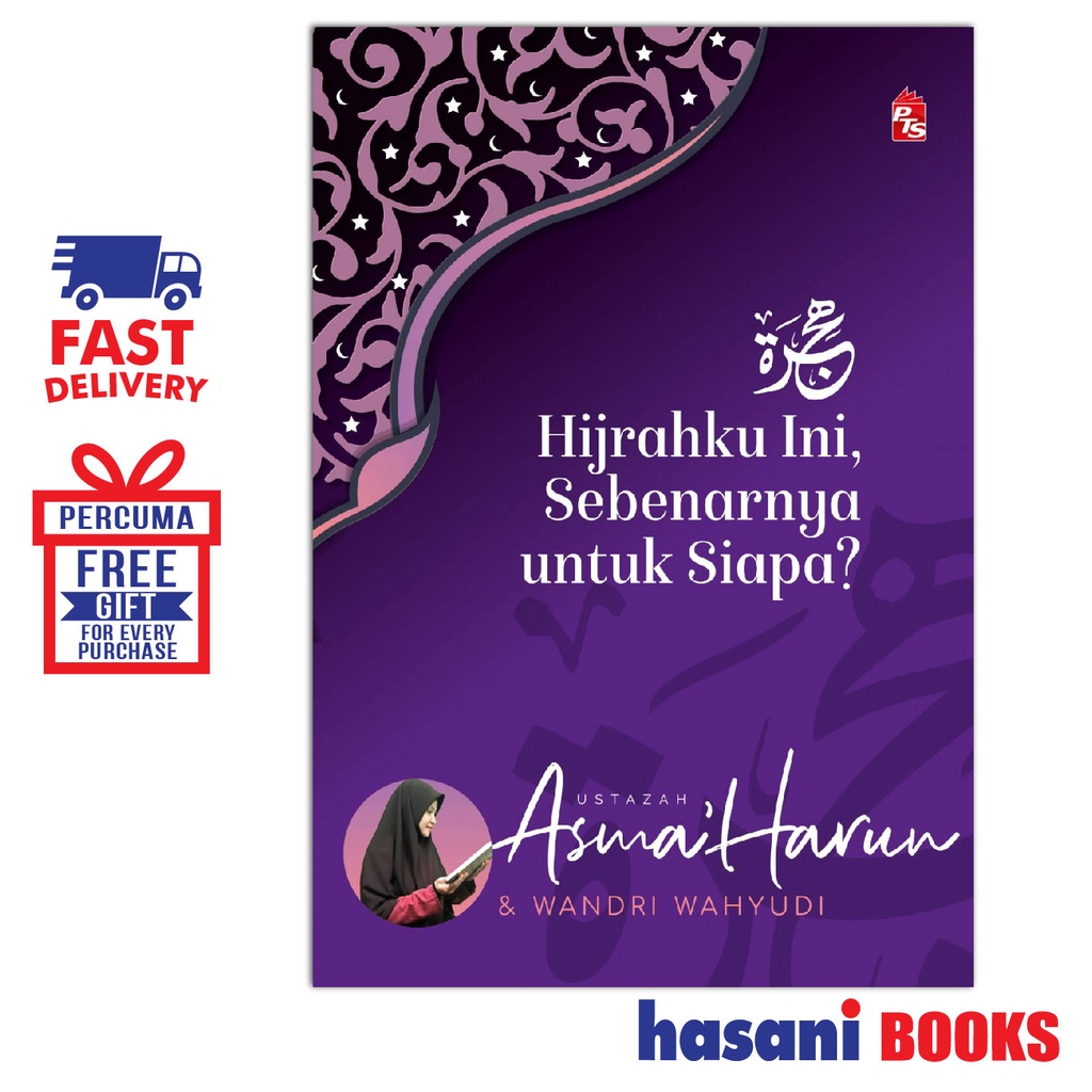 Hasani PTS Hijrahku Ini Sebenarnya Untuk Siapa Ustazah Asma Harun ...