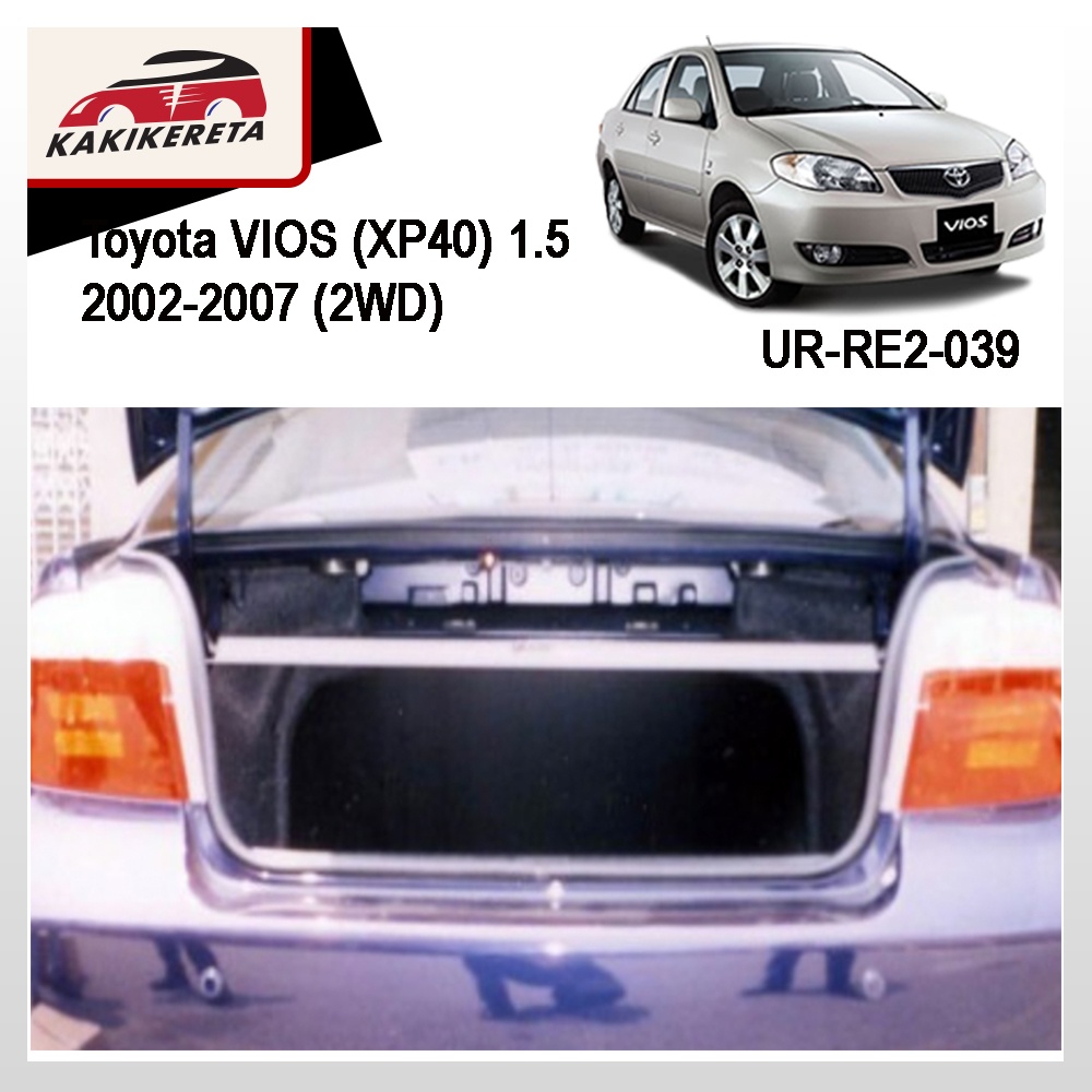 Toyota VIOS (XP40) 1.5 2002-2007 (2WD) Rear Strut Bar UR-RE2-039 100 ...
