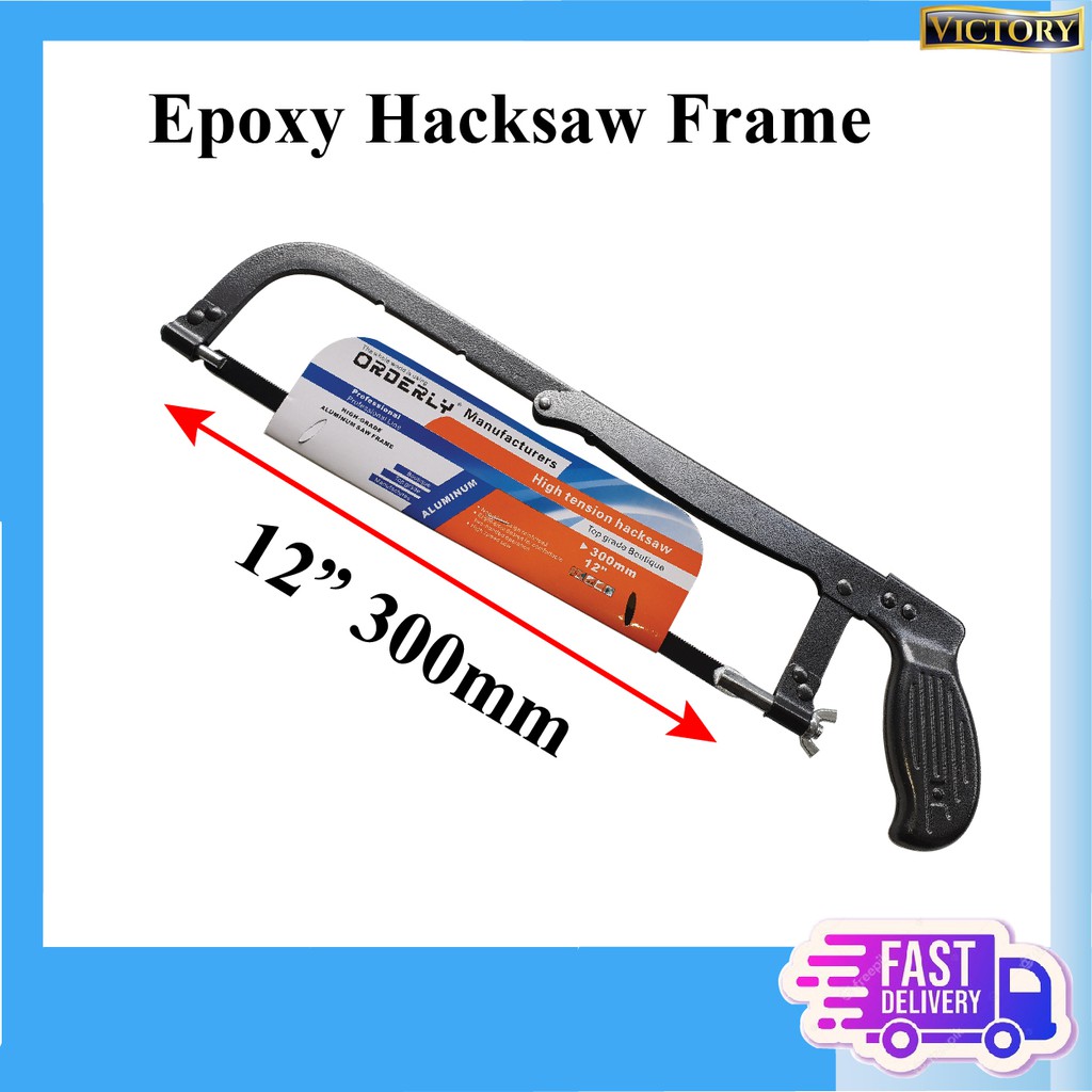 ORDERLY Epoxy Hacksaw Frame/Heavy Duty Hacksaw Frame/Gaji Besi/铁锯 ...