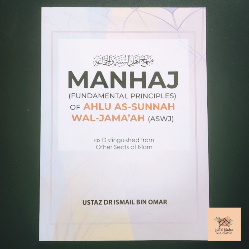 MANHAJ (Fundamental Principles of ASWJ as Distinguished from Other ...