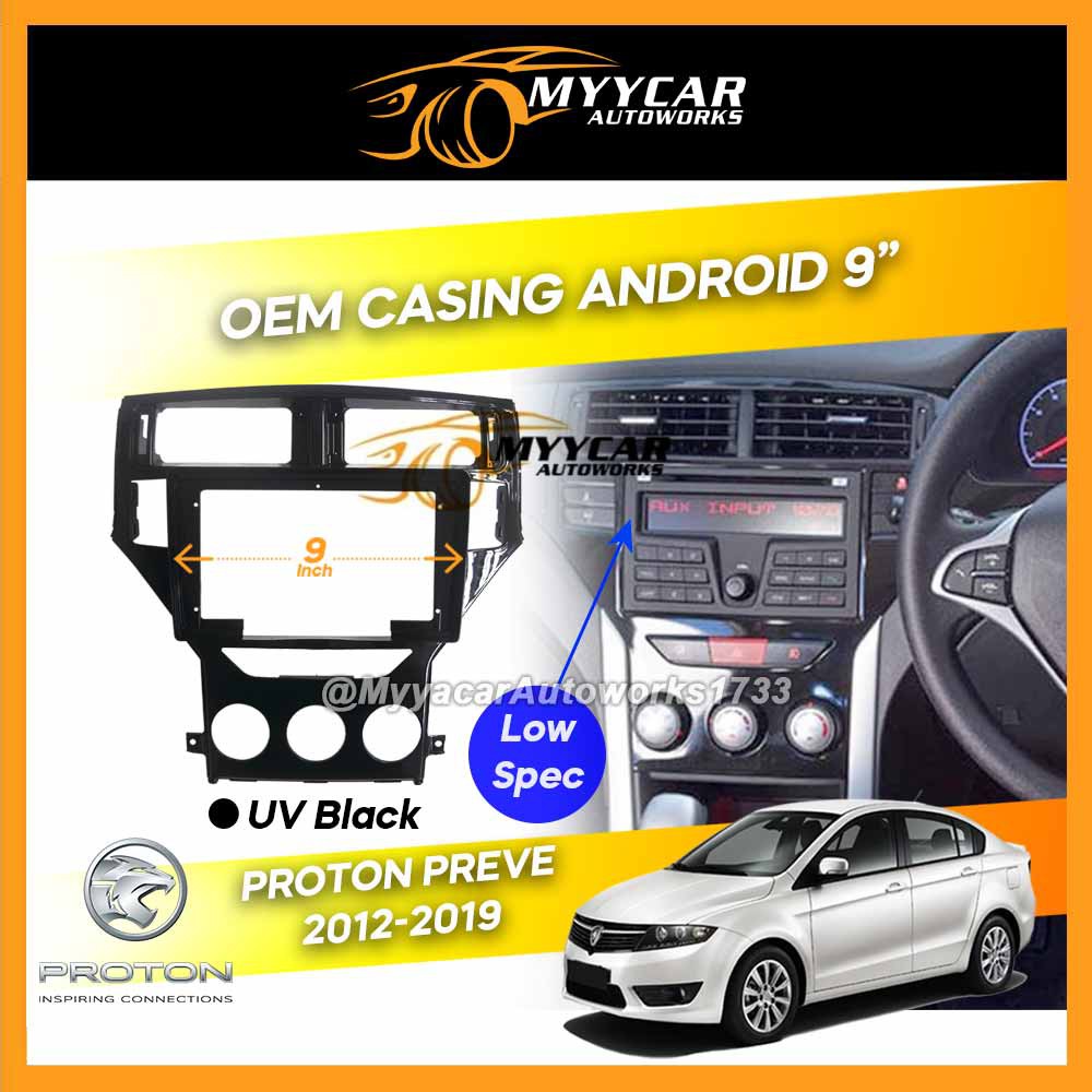 Proton Preve 2012-2019 (UV Black Low Spec) Big Screen Casing Android ...