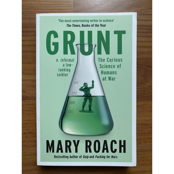 Grunt: The Curious Science of Humans at War by Mary Roach (Science ...
