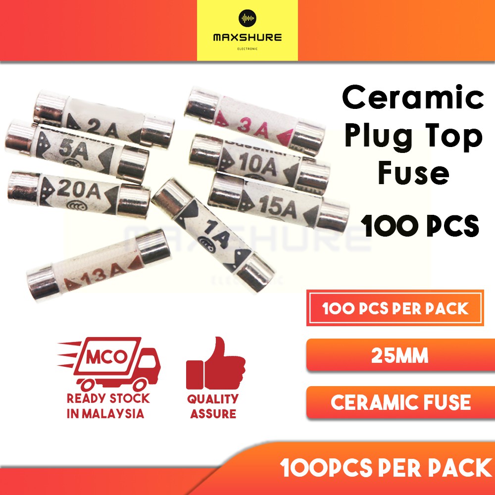 [MaxShure] 100PCS 6 x 25MM 13A/15A/3A/5A/10A Plug Top Fuse Ceramic Fuse ...