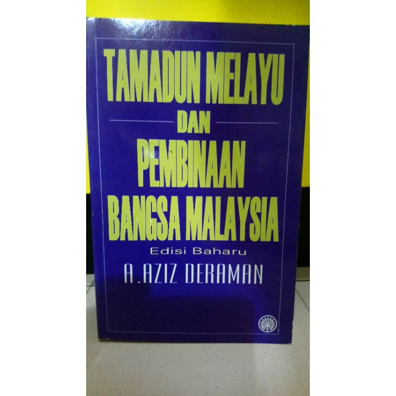 Tamadun Melayu dan Pembinaan Bangsa Malaysia - A. Aziz Deraman | Shopee ...