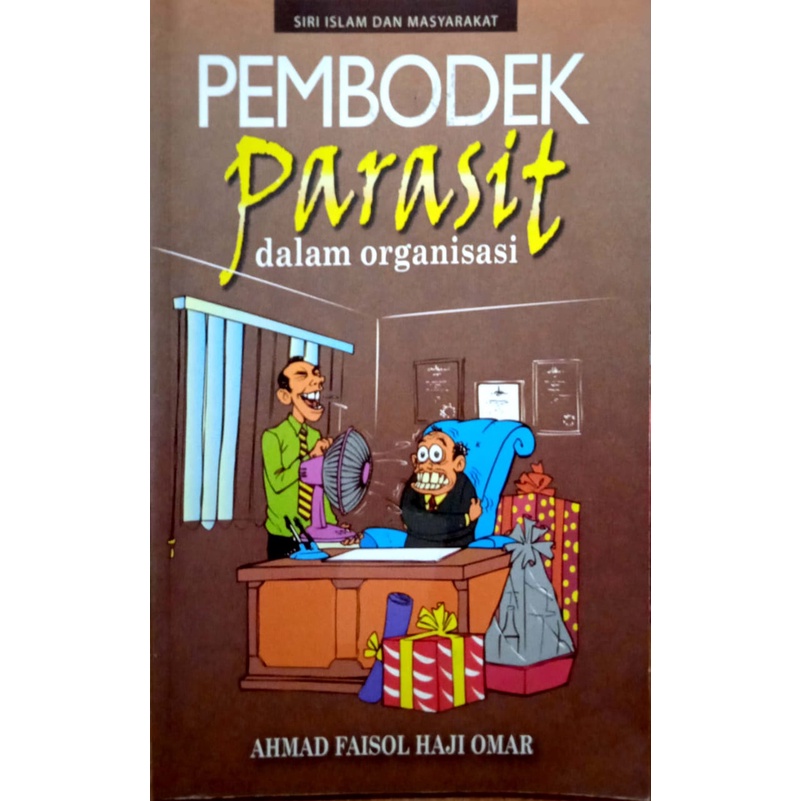 PEMBODEK PARASIT DALAM ORGANISASI, Ahmad Faisol Haji Omar (UTUSAN ...
