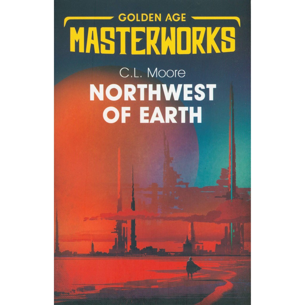 (BBW) Golden Age Masterworks: Northwest Of Earth (ISBN: 9781473222540 ...