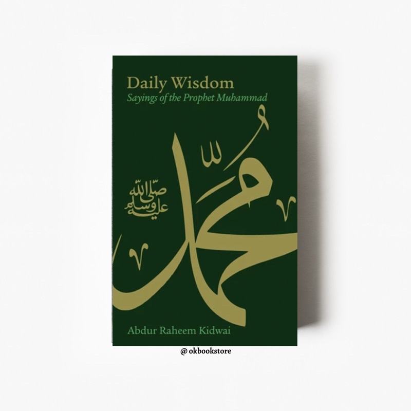 Daily Wisdom : Sayings of The Prophet Muhammad [Kube Publishing ...