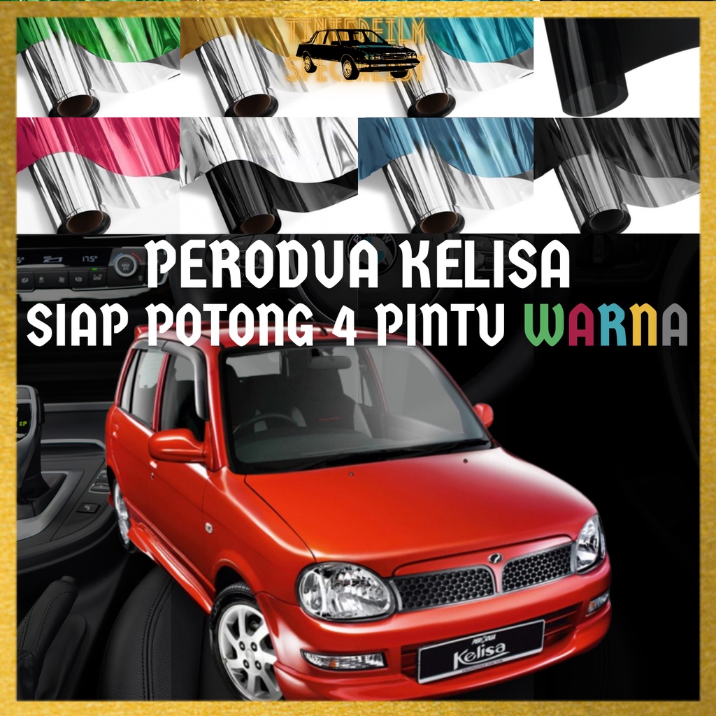 Perodua Kelisa 4 Pintu Siap Potong Tinted Warna Kereta / Perodua Kelisa ...